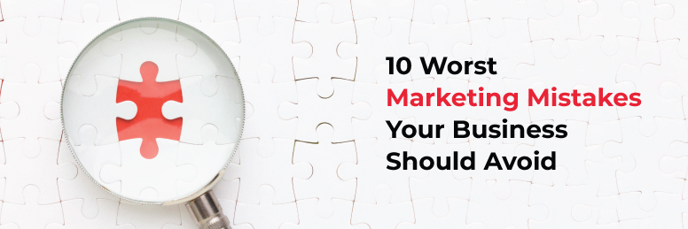 10 Worst Marketing Mistakes Your Business Should Avoid - enKo Products